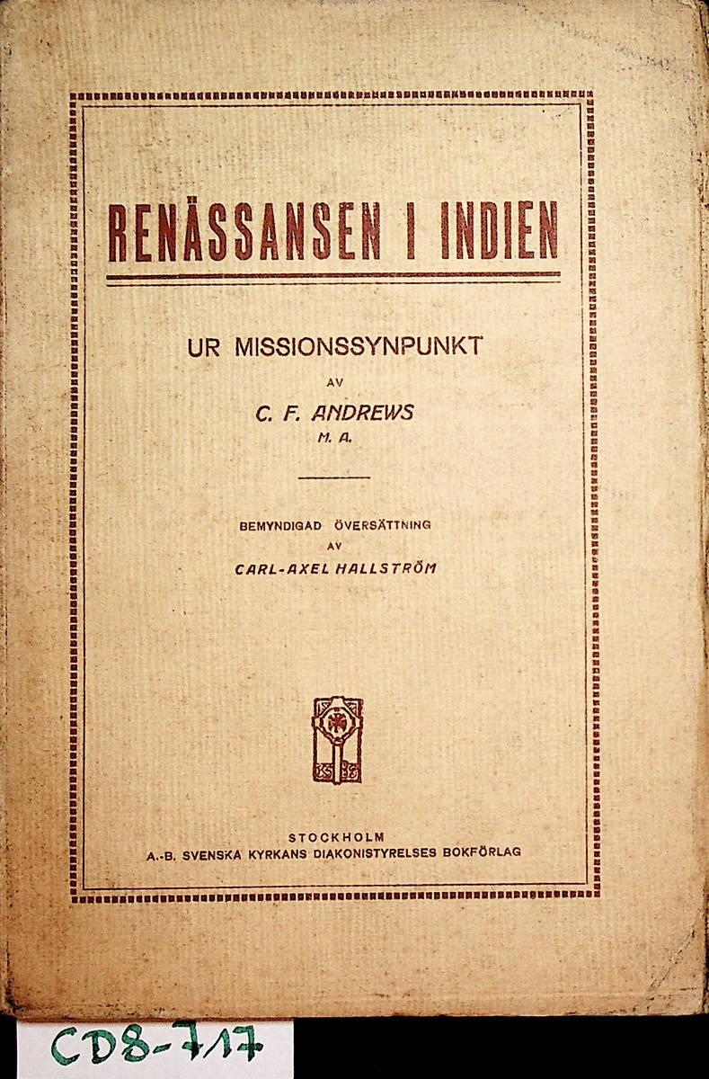 Renässansen i Indien : ur missionssynpunkt Övers. av Carl-Axel ...