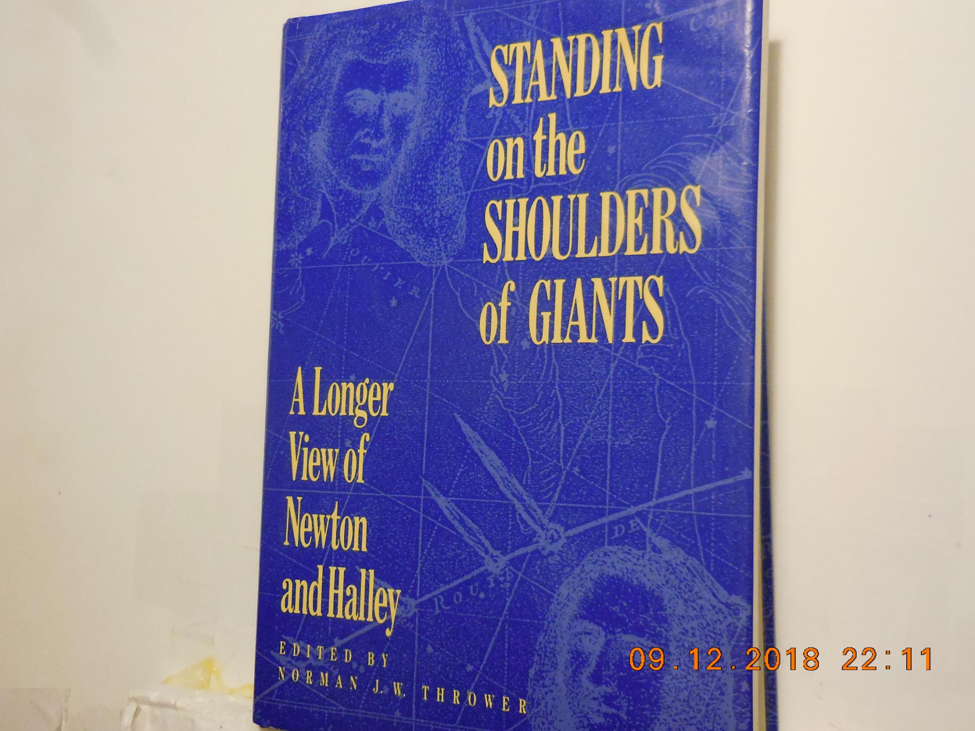 Standing on the Shoulders of Giants A Longer View of Newton and Halley ...