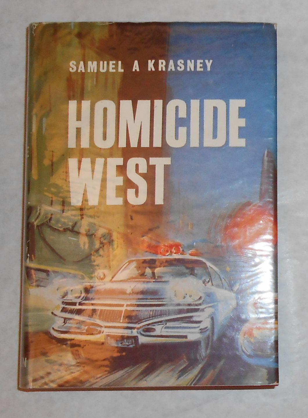 Homicide West by KRASNEY, Smauel A: HARDCOVER (1962) 1st Edition ...