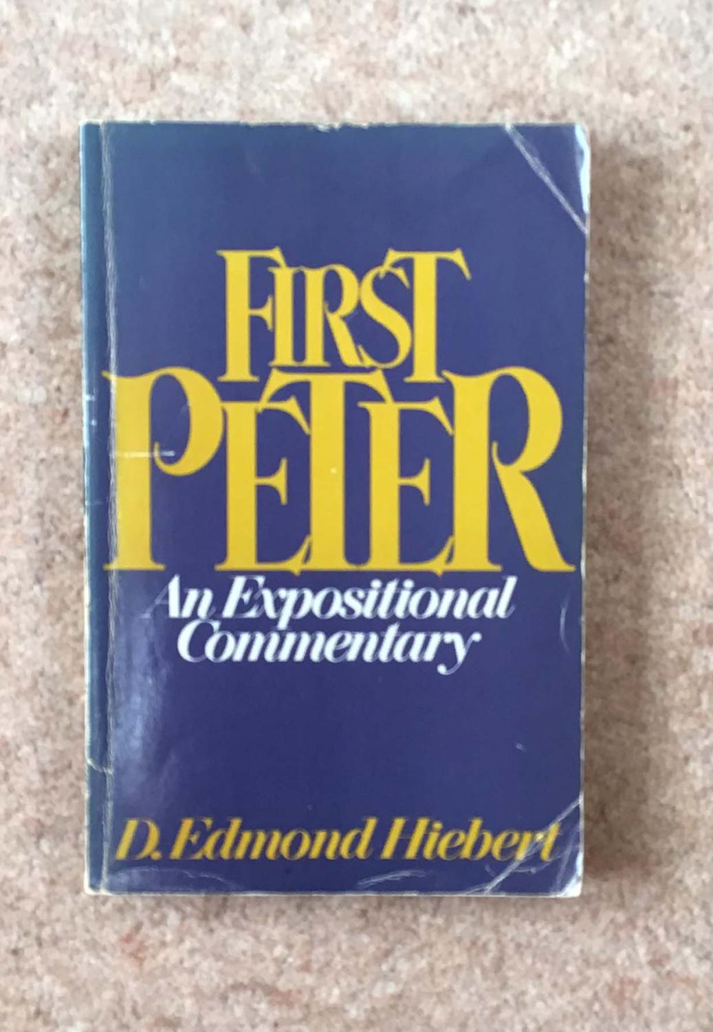 First Peter by Hiebert D. Edmond: Very Good Soft Cover (1984) First ...