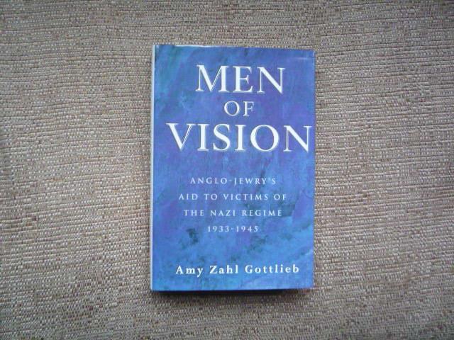 Men of Vision: Anglo-Jewry's Aid to Victims of The Nazi Regime 1933 ...