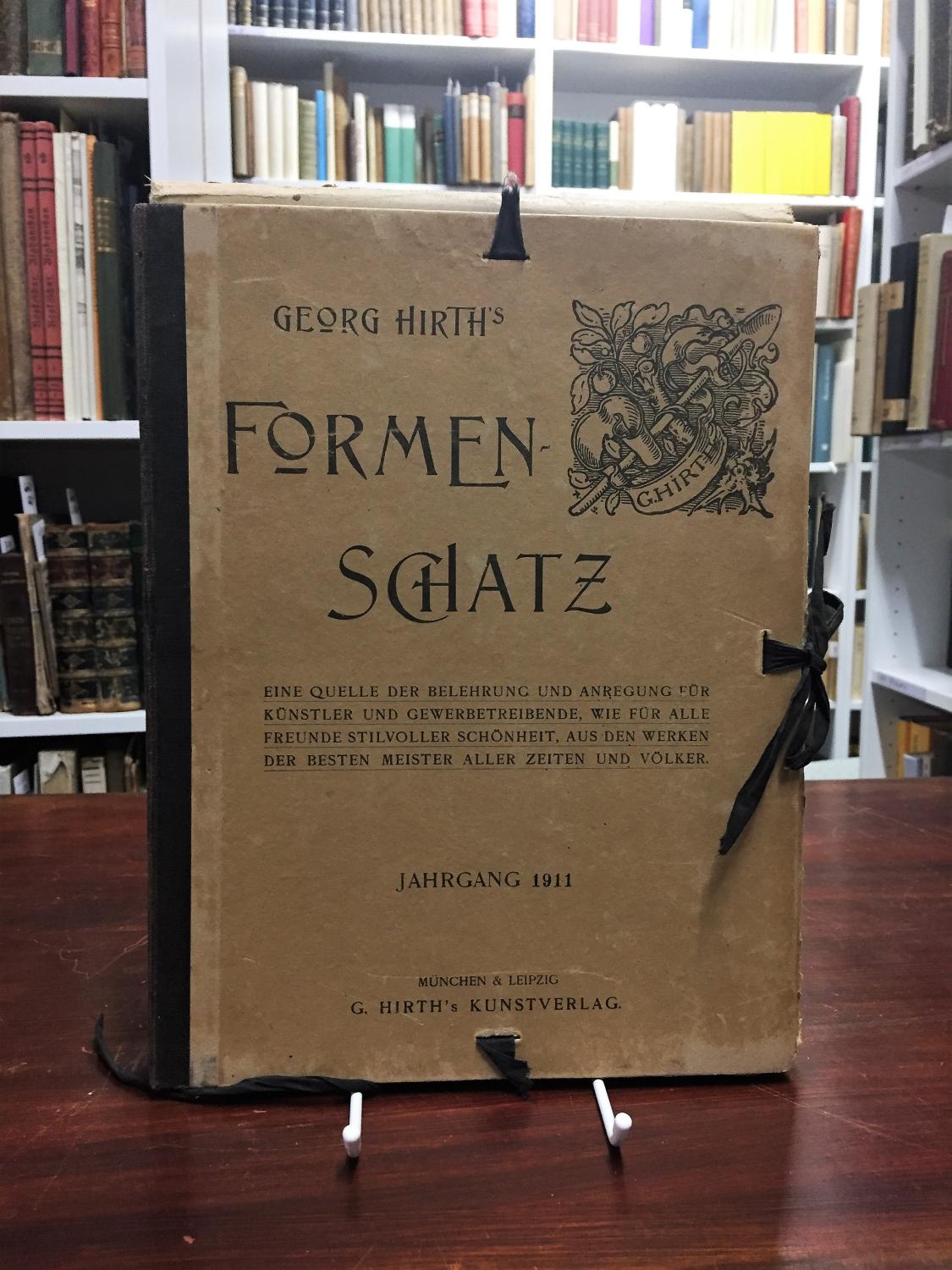 Georg Hirth's Formenschatz. Eine Quelle der Belehrung und Anregung für ...