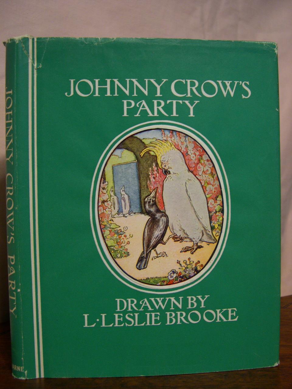 JOHNNY CROW'S PARTY: ANOTHER PICTURE BOOK by Brooke, L. Lesley: Fine ...