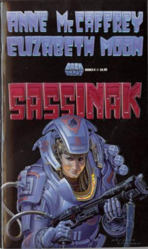 Sassinak (The Planet Pirate Ser.) par McCaffrey, Anne; Moon, Elizabeth ...