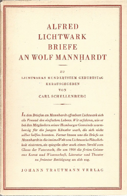 Briefe an Wolf Mannhardt Zu Lichtwarks 100. Geburtstag am 14. November ...