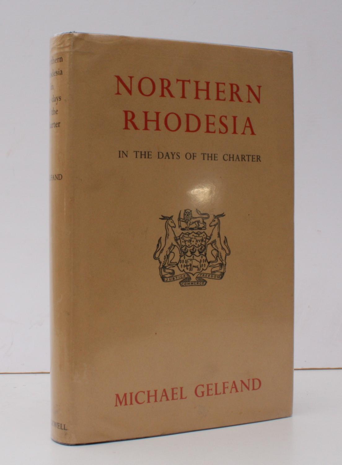 Northern Rhodesia in the Days of the Charter. A Medical and Social ...