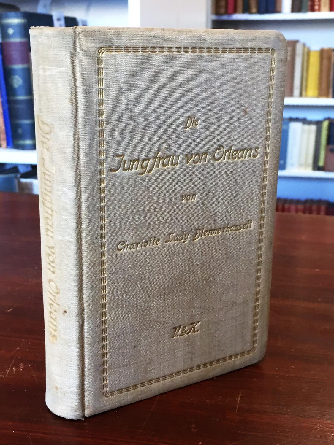 Die Jungfrau von Orleans (= Frauenleben, Band 9). von Blennerhassett ...
