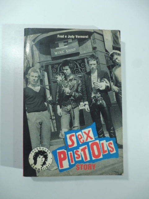 Sex Pistols Story Von Fred E Judy Vermorel 1993 Coenobium Libreria