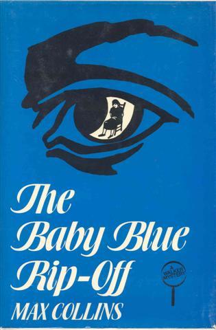 The Baby Blue Rip-Off by Max Collins: Very Good Hardcover (1983) First ...