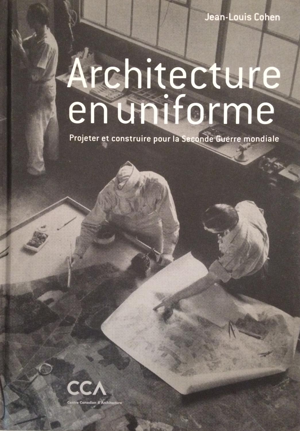 Architecture en Uniforme Projeter et construire pour la seconde guerre ...
