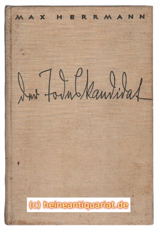 Der Todeskandidat. Von Max Herrmann[-Neiße]. Erste bis fünfte Auflage ...