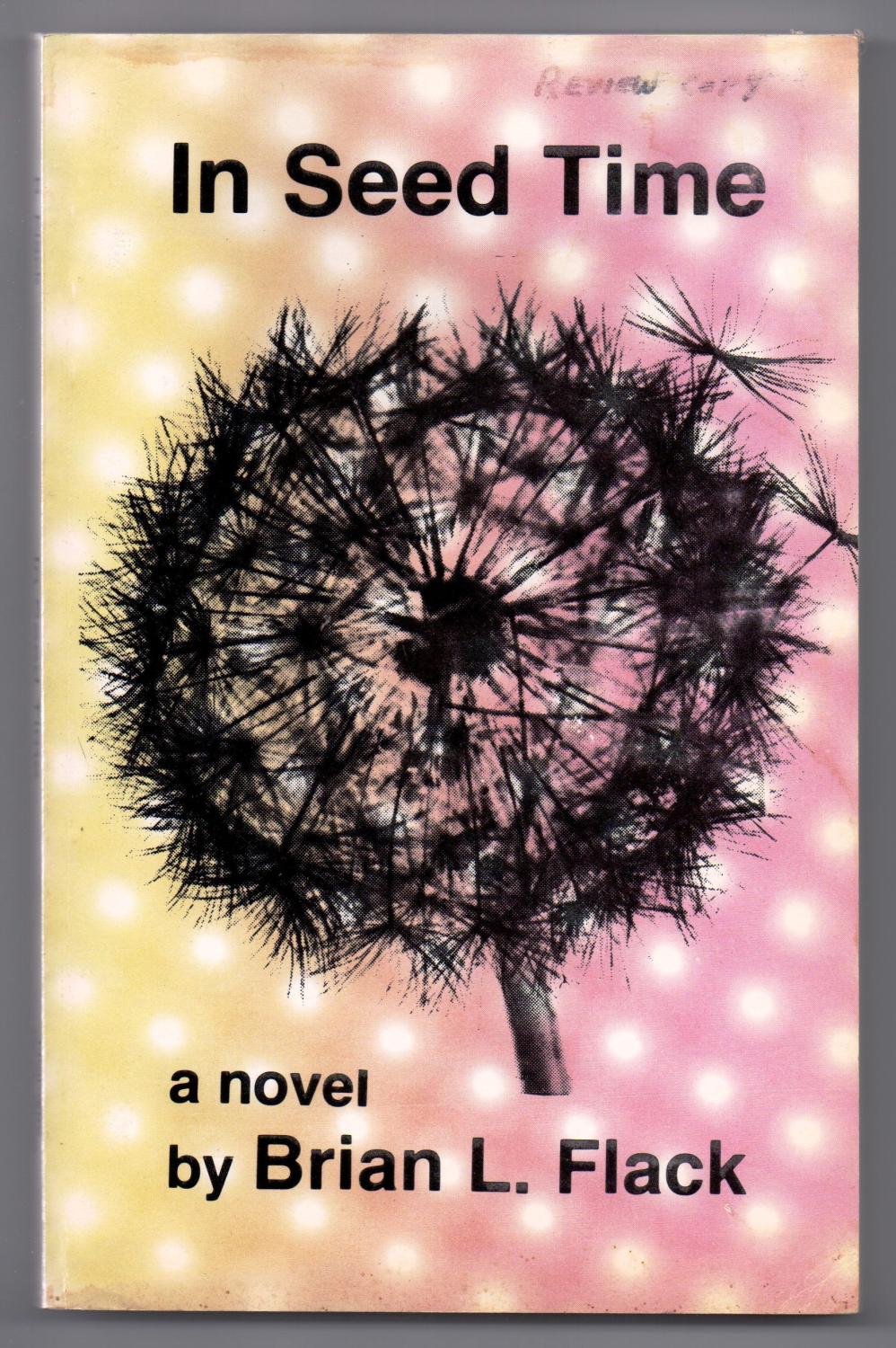 In Seed Time by FLACK, Brian L.; WELCH, Craig (illus.): Very good ...