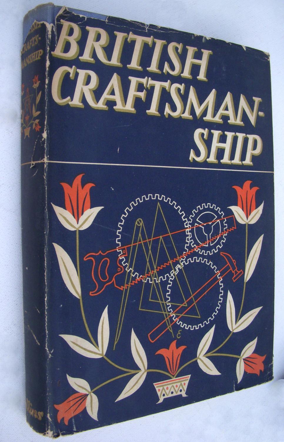 British Craftsmanship by WB Honey et al: Good Hardcover (1948) 1st ...
