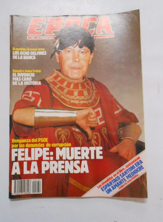 REVISTA EPOCA Nº 260. 26 FEBRERO 1990. FELIPE MUERTE A LA PRENSA ... REVISTA EPOCA Nº 260. 26 FEBRERO 1990. FELIPE MUERTE A LA PRENSA ...