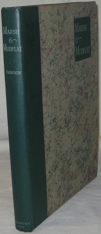 MARSH & MUDFLAT. by DAWSON Major Kenneth & AUSTEN Winifred (Illustrated ...