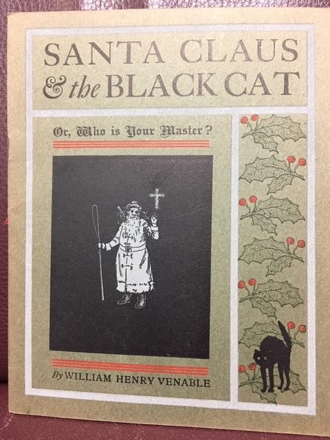 Santa Claus & the Black Cat Or, Who is Your Master? by William Henry ...