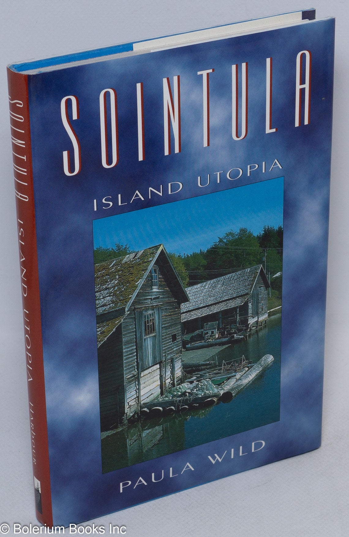 Sointula: island utopia by Wild, Paula: Hardcover (1995) | Bolerium ...