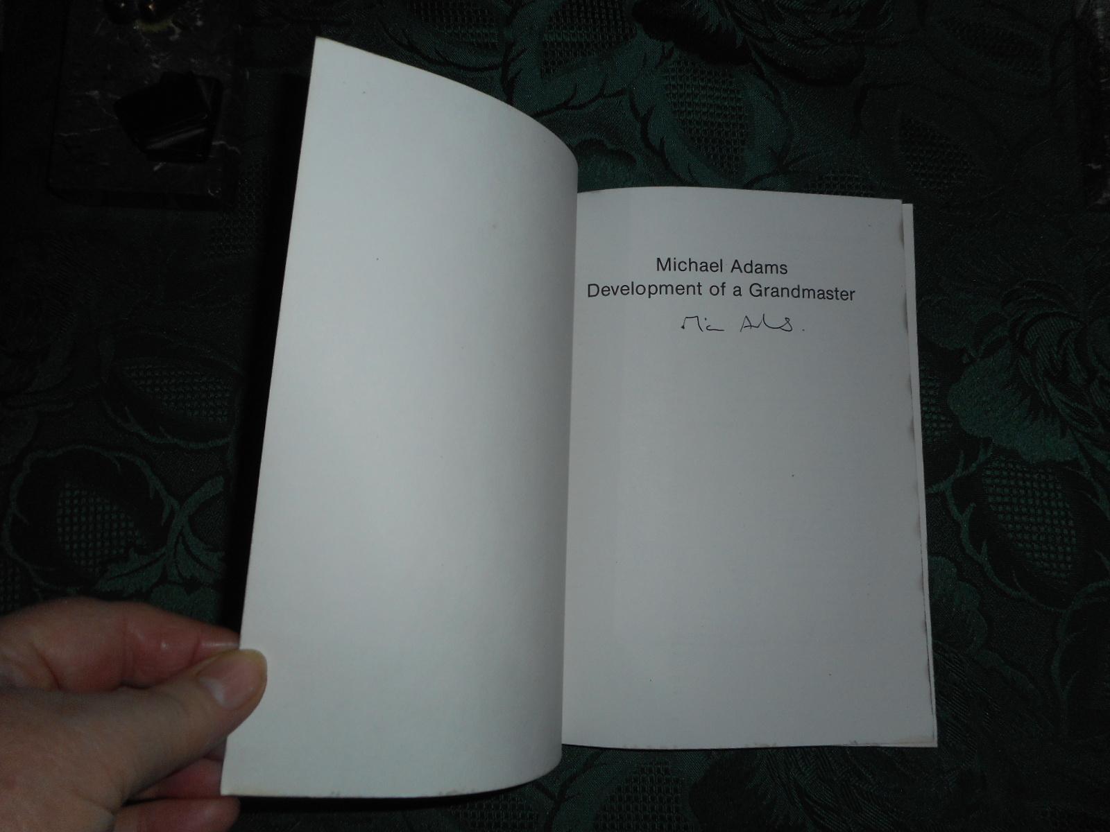 Michael Adams. Development of a Grandmaster (SIGNED Copy) by Adams ...