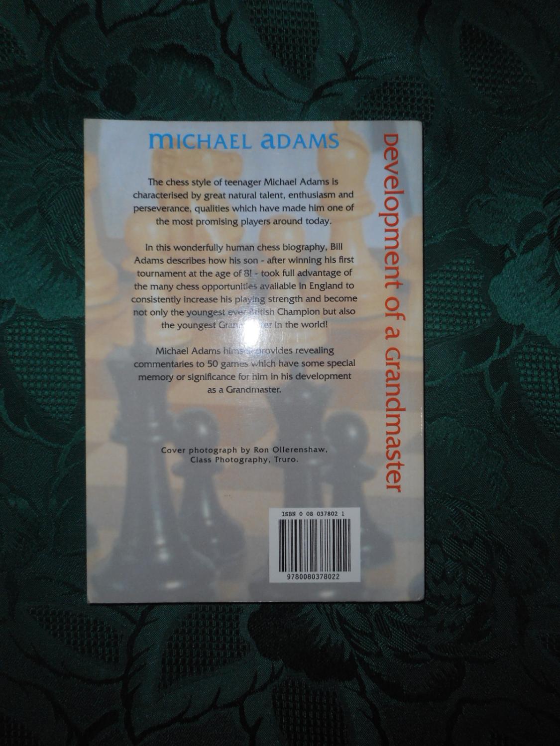 Michael Adams. Development of a Grandmaster (SIGNED Copy) by Adams ...