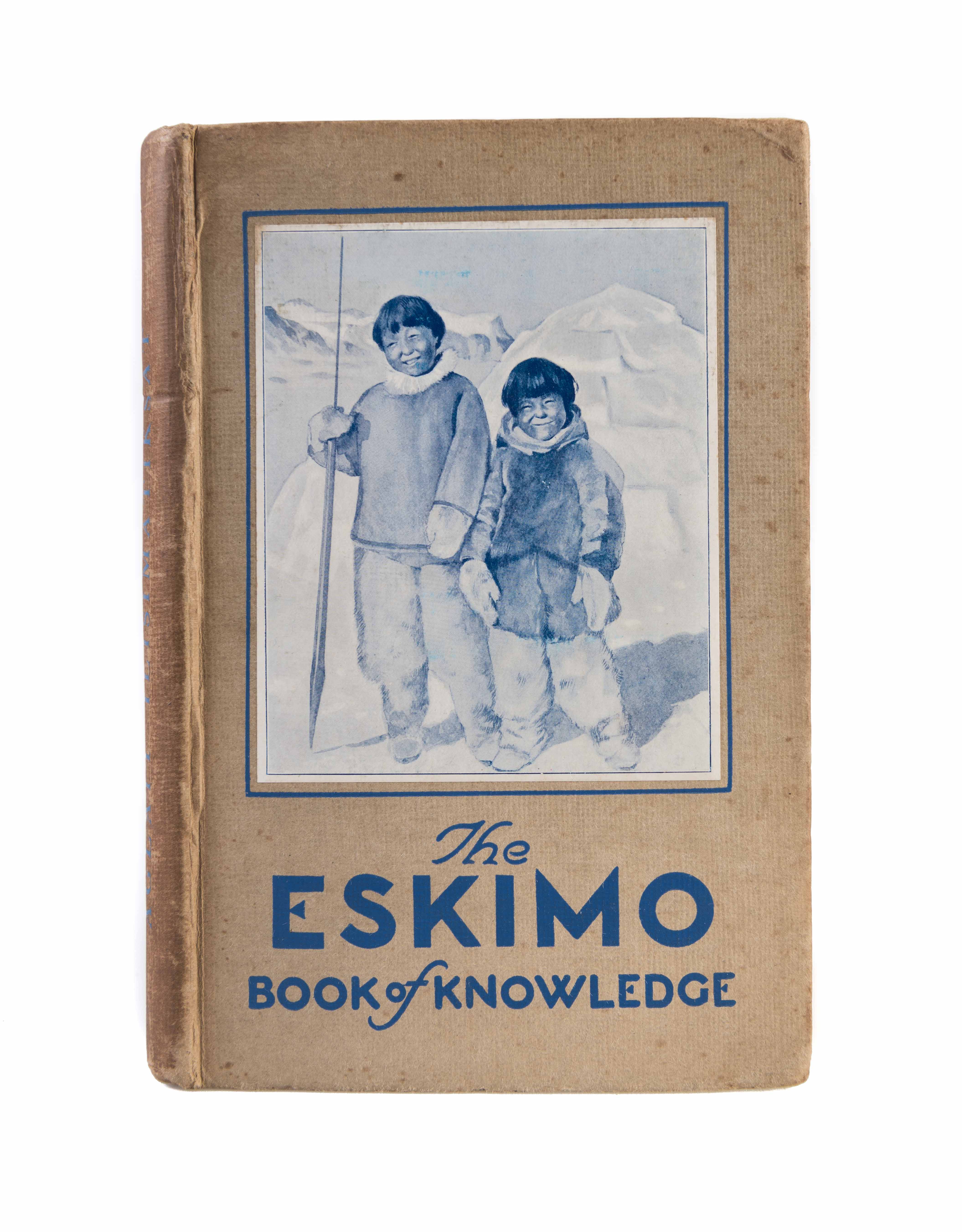 The Eskimo Book of Knowledge by BINNEY George: (1931) Signed by Author ...