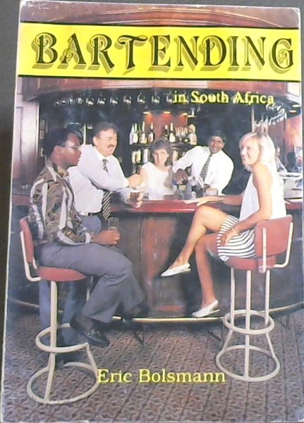 Bartending in South Africa von Bolsmann, Eric: Good Paperback (1992 ...