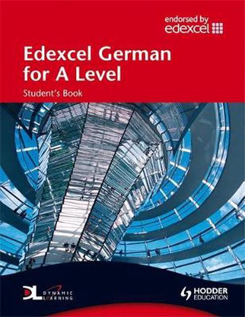 Edexcel German for A Level Student's Book (Book & Merchandise) by John ...