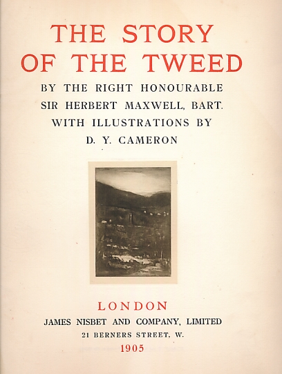 The Story of the Tweed. Limited Edition by Maxwell, Herbert ...