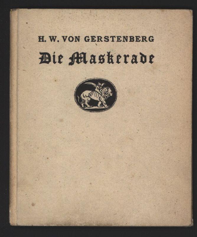Die Maskerade. by Gerstenberg, H. W. von; Rössner, Georg Walter.: (1919 ...