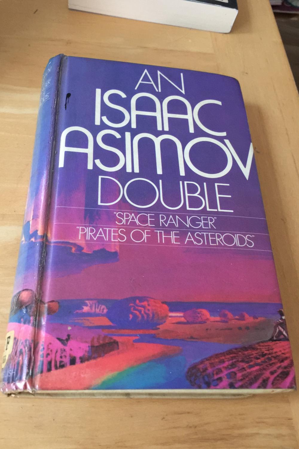 Isaac Asimov Double : Space Ranger ; Pirate of the Asteroids par Asimov ...