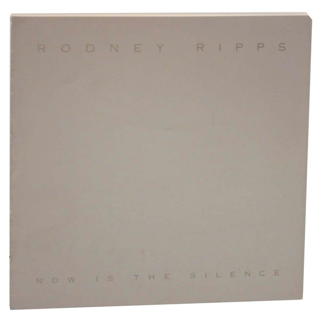 Rodney Ripps: Now Is The Silence by RIPPS, Rodney: (1991) | Jeff Hirsch ...