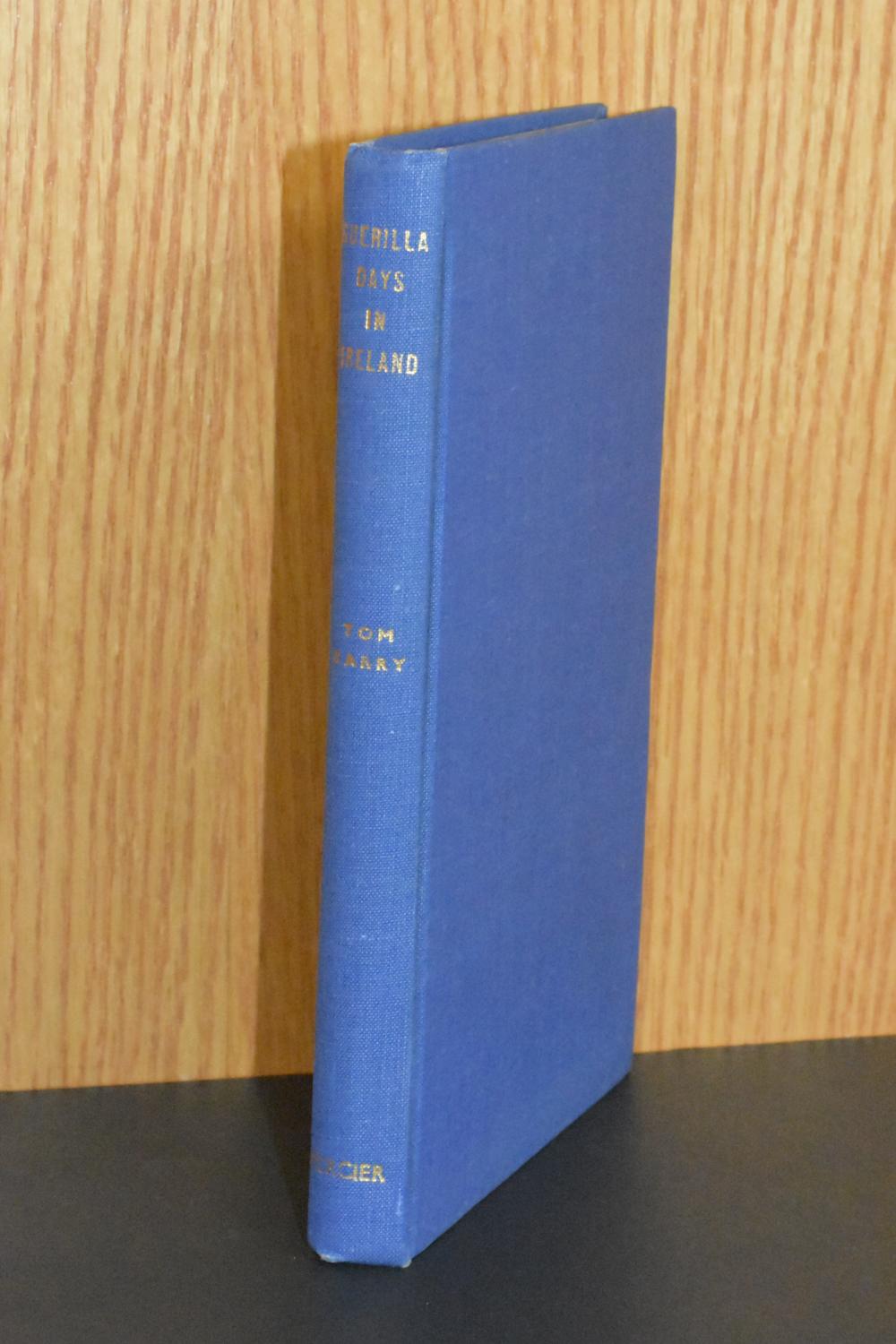 Guerilla Days in Ireland by Commandant General Tom Barry: Near Fine ...