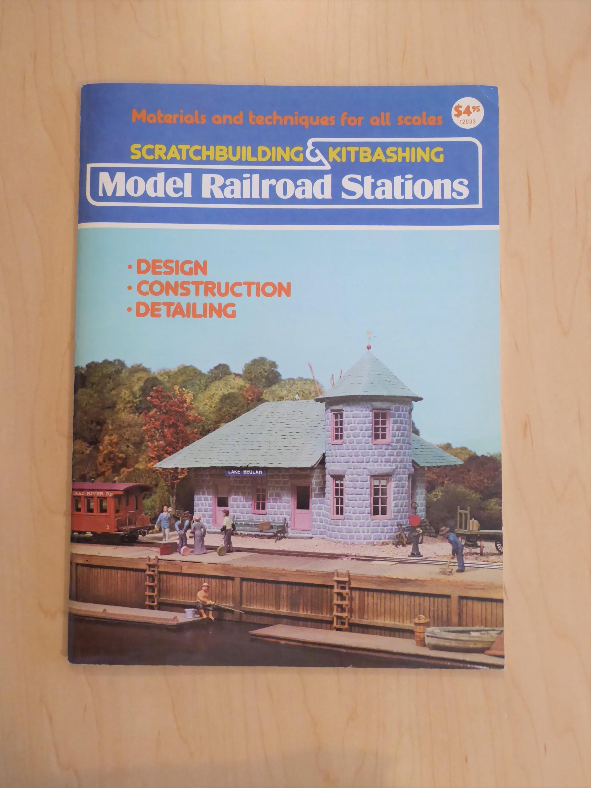 Scratchbuilding and Kitbashing Model Railroad Stations by Hayden, Bob ...
