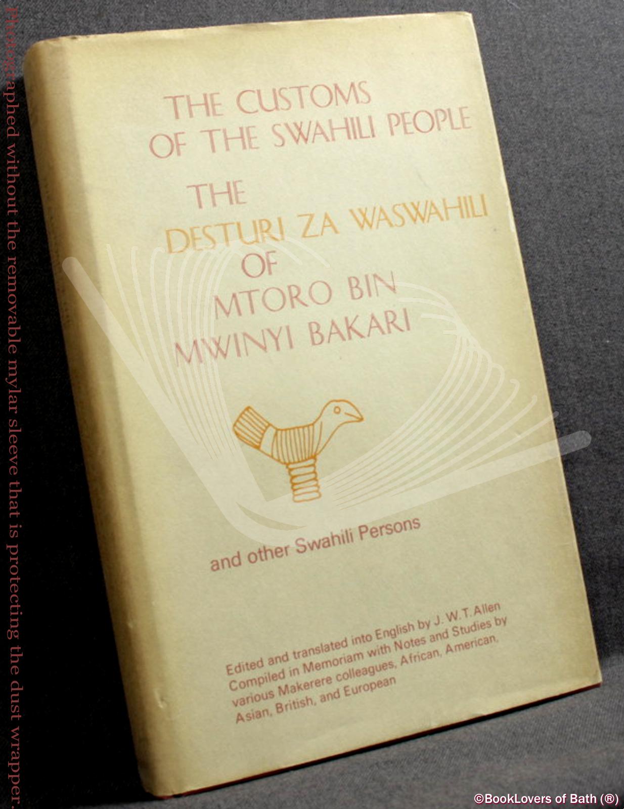 The Customs of the Swahili People: The Desturi Za Waswahili of Mtoro ...