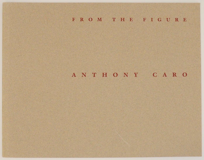 From the Figure: Bronzes and Drawings by Anthony Caro by CARO, Anthony ...