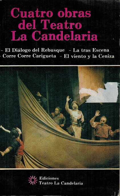 Cuatro obras del Teatro La Candelaria. El diálogo del Rebusque (de ...