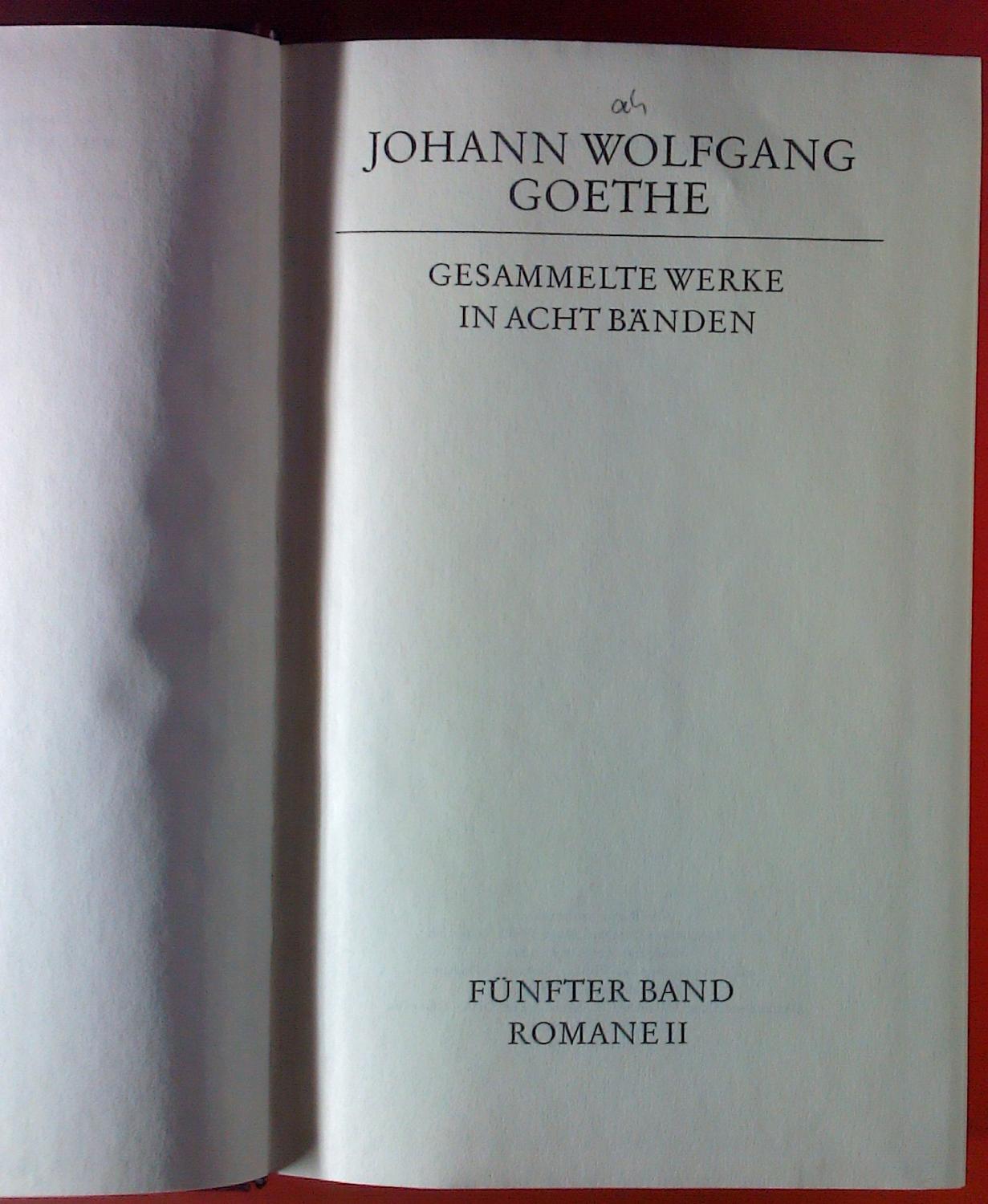 Goethe Werke 5. Johann Wolfgang Goethe. Gesammelte Werke in acht Bänden ...