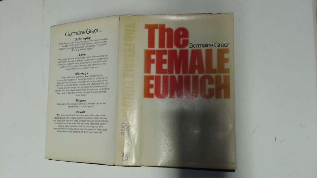 The Female Eunuch by Germaine Greer: Good Hardcover | Goldstone Rare Books