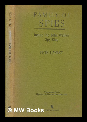 Family of spies : inside the John Walker spy ring / Pete Earley by ...