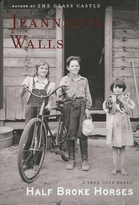 Half Broke Horses: A True-Life Novel by Jeannette Walls: As New ...