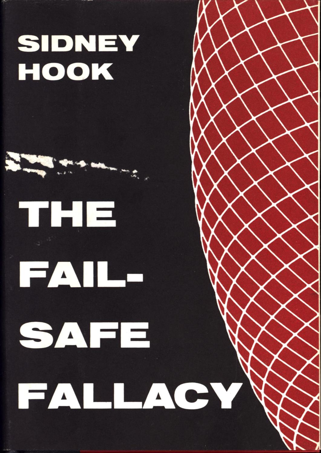 The Fail-Safe Fallacy by Sidney Hook: Fine Hardcover (1963) 1st Edition ...
