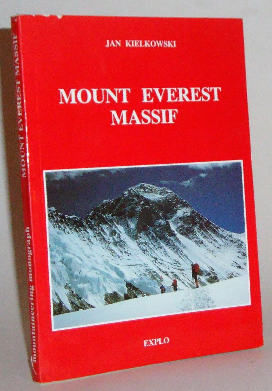 Mount Everest Massif: Monograph - Guide - Chronicle by Kielkowski, Jan ...