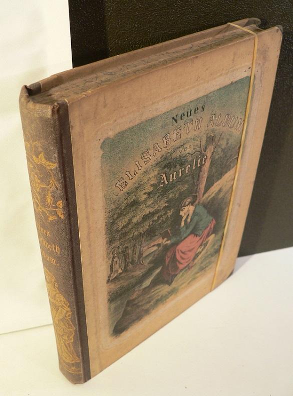 Neues Elisabeth-Album. Gesammelt zur Unterhaltung und Belehrung ...