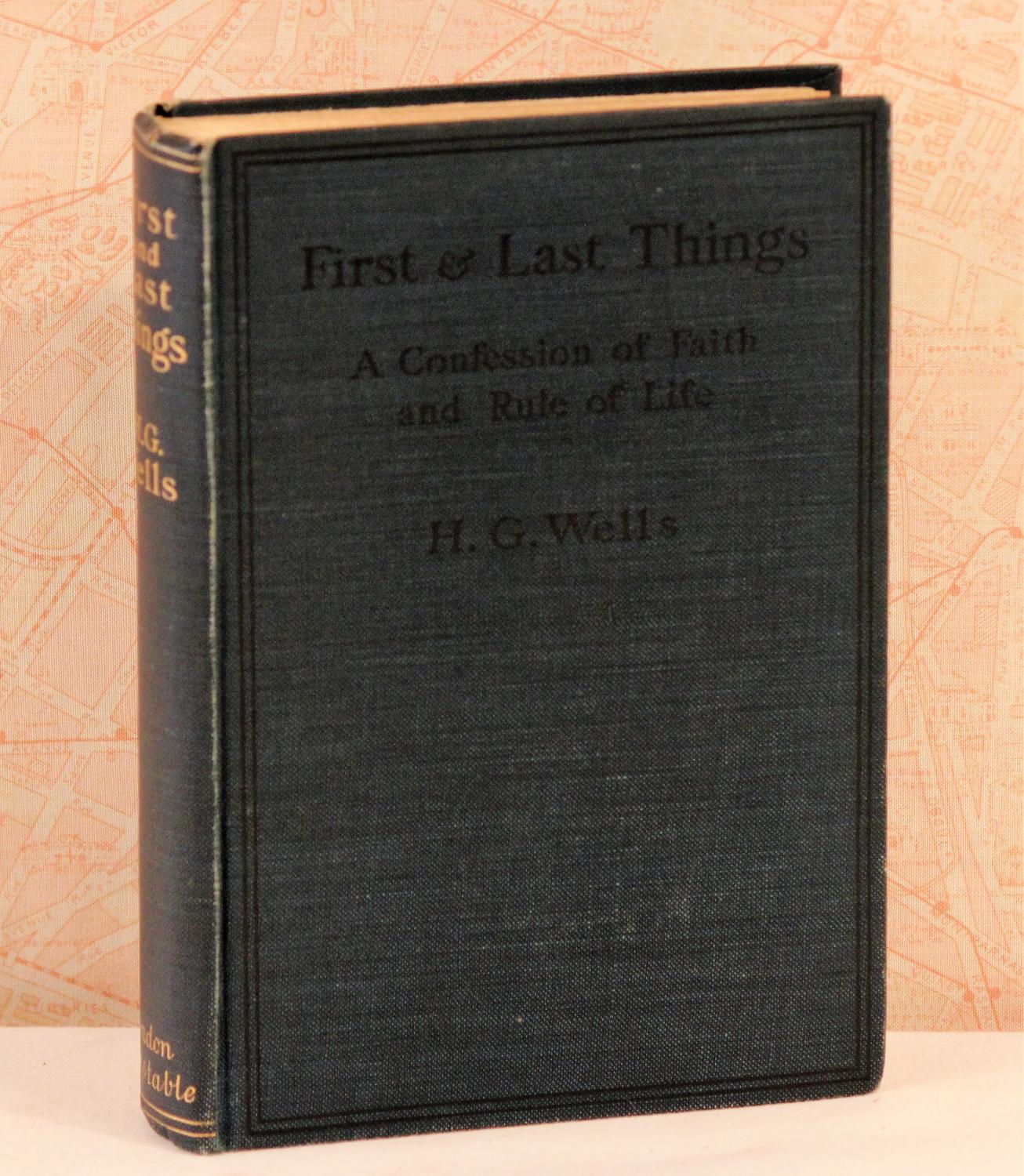 First and Last Things, A Confession of Faith and Rule of Life by Wells ...