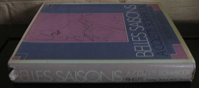 Belles Saisons: A Colette Scrapbook by Colette; Phelps, Robert (Ed ...