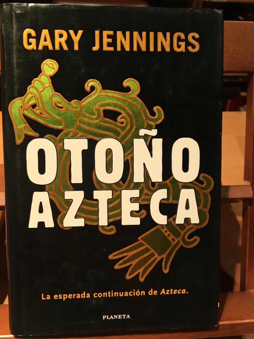OTOÑO AZTECA by Gary Jennings: Bien Tapa dura (1997) | Antigua Librería ...