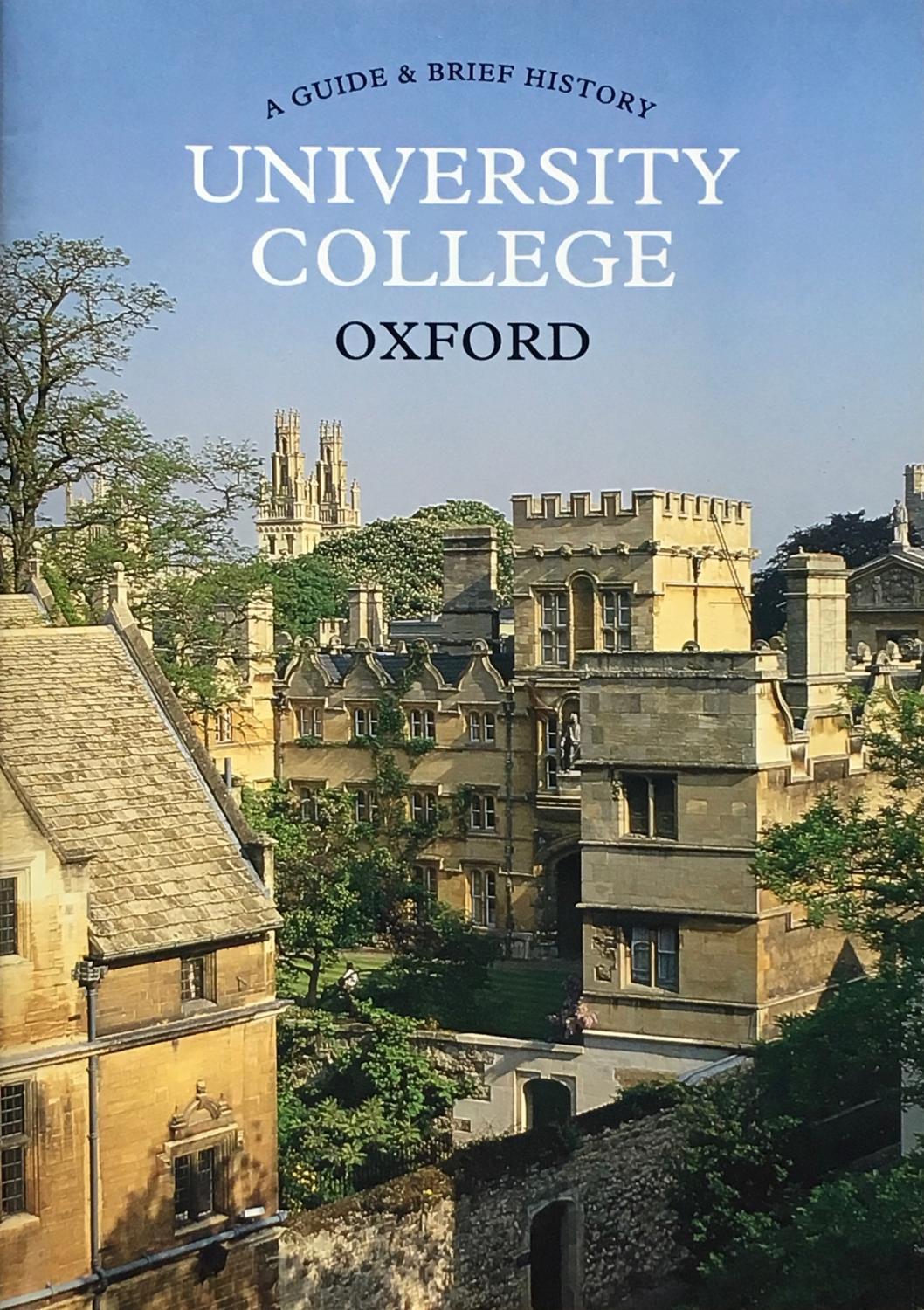 University College Oxford: a guide and brief history by Bayley, P.C ...