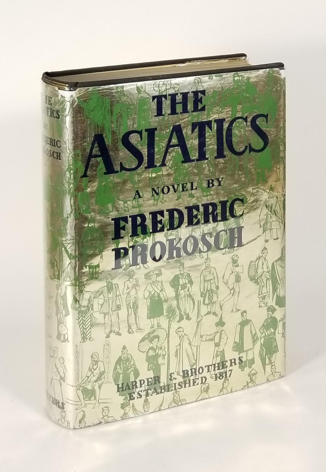 The Asiatics by Prokosch, Frederic: Very Good Hardcover (1935) 1st ...