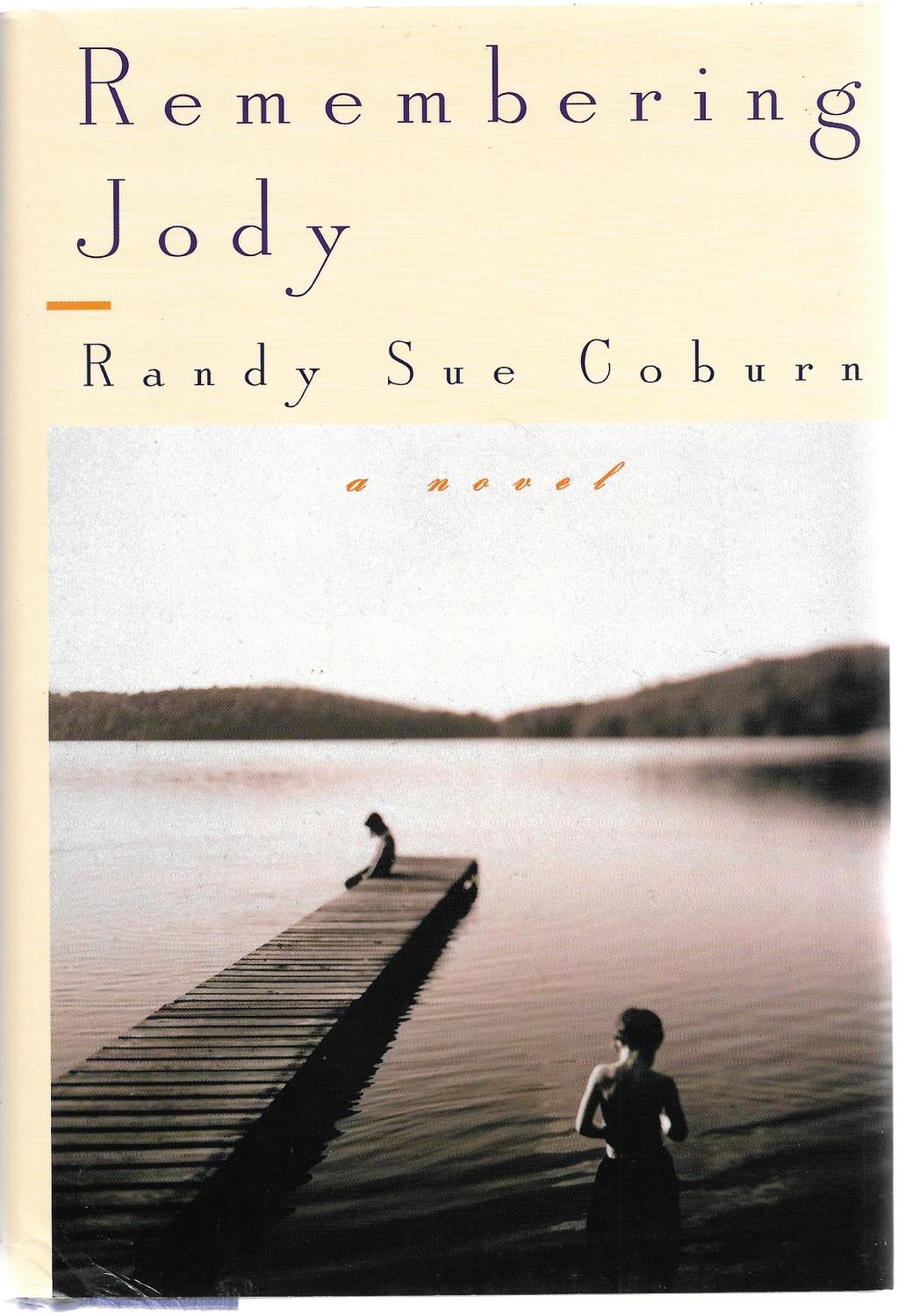 Remembering Jody by Randy Sue Coburn: Very Good Hardcover (1999) 1st ...