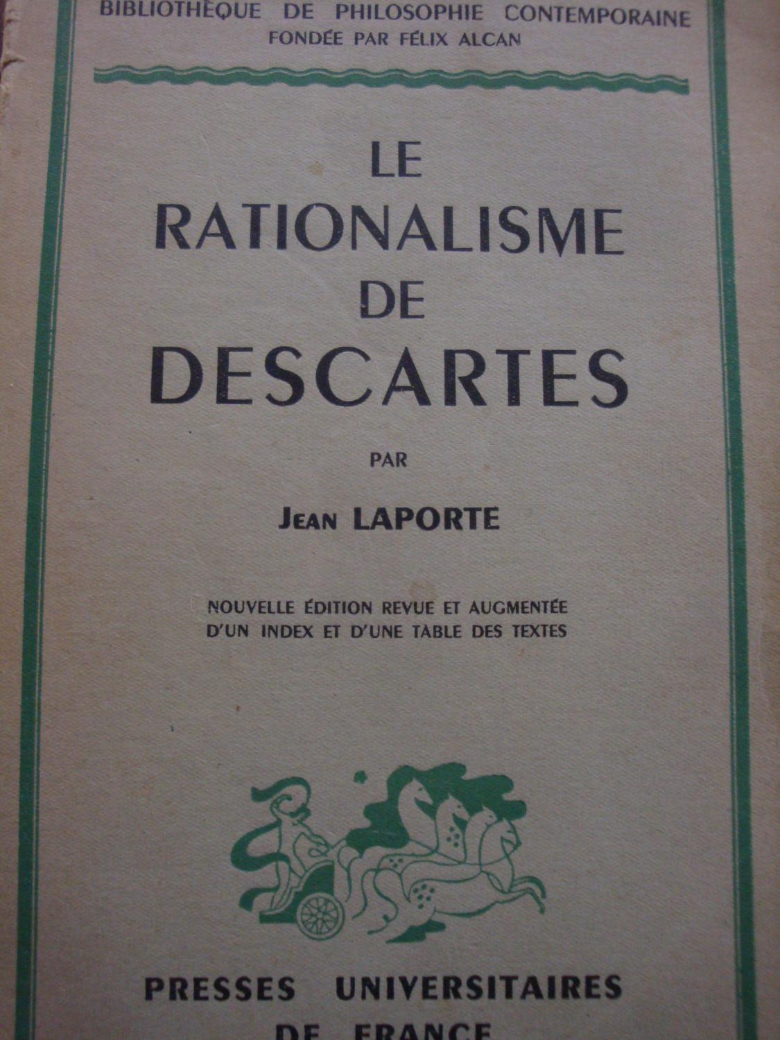 le rationalisme de Descartes nouvelle édition revue et augmentée d'un ...