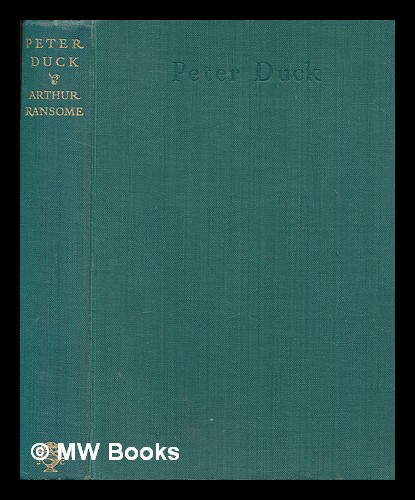Peter duck / by Arthur Ransome .; based on information supplied by the ...